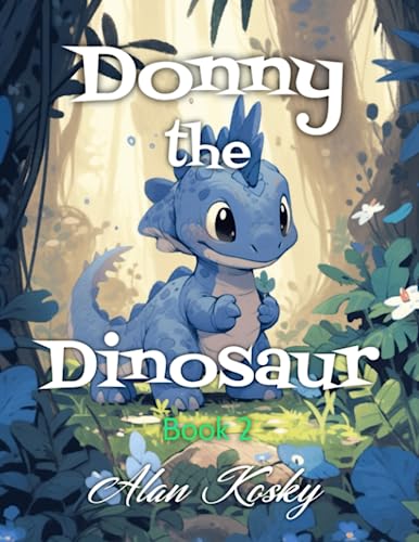 Donny the Dinosaur: Dinosaur stories for kids 3-5: Picture Books about ...