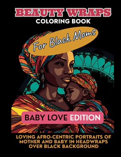 Beauty Wraps Coloring Book Baby Love Edition by Azizi Tuere | Goodreads