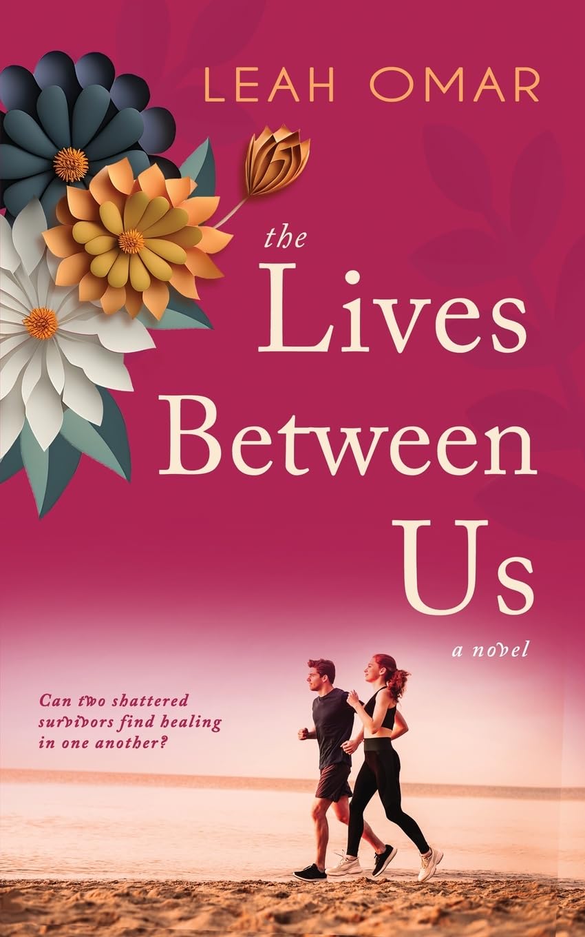 The Lives Between Us: A Single Dad, Small Town Romance by Leah Omar ...