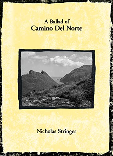 A Ballad of Camino del Norte by Nicholas Stringer | Goodreads