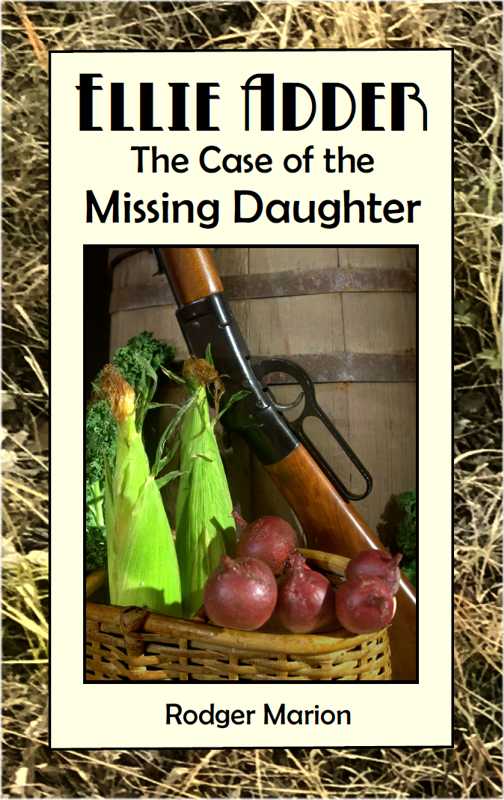 Ellie Adder The Case of the Missing Daughter by Rodger Marion | Goodreads