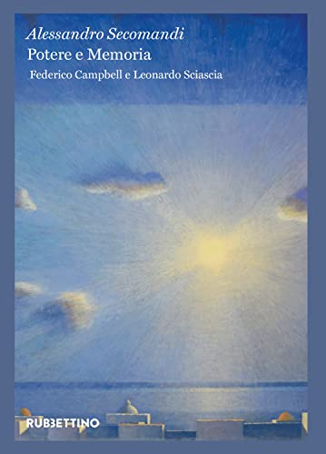 Potere e Memoria: Federico Campbell e Leonardo Sciascia by Alessandro Secomandi | Goodreads