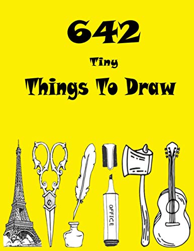 642 Tiny Things to Draw: Inspirational Sketchbook to Entertain and ...