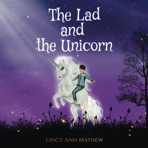 The Lad and the Unicorn by Lincy Ann Mathew | Goodreads