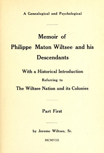 A Genealogical and Psychological Memoir of Philippe Maton Wiltsee and ...