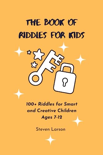The Book of Riddles for Kids: 100+ Riddles for Smart and Creative ...