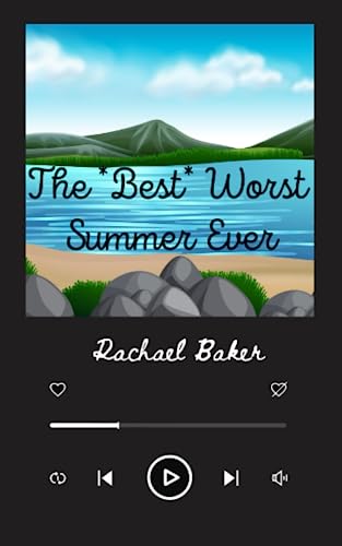 The Best Worst Summer Ever by Rachael Baker | Goodreads
