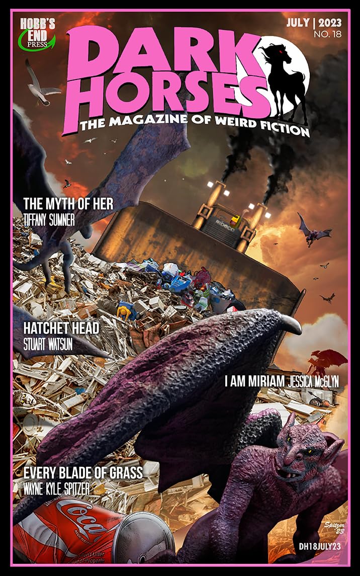 Dark Horses: The Magazine of Weird Fiction No. 18: July 2023 by Wayne ...