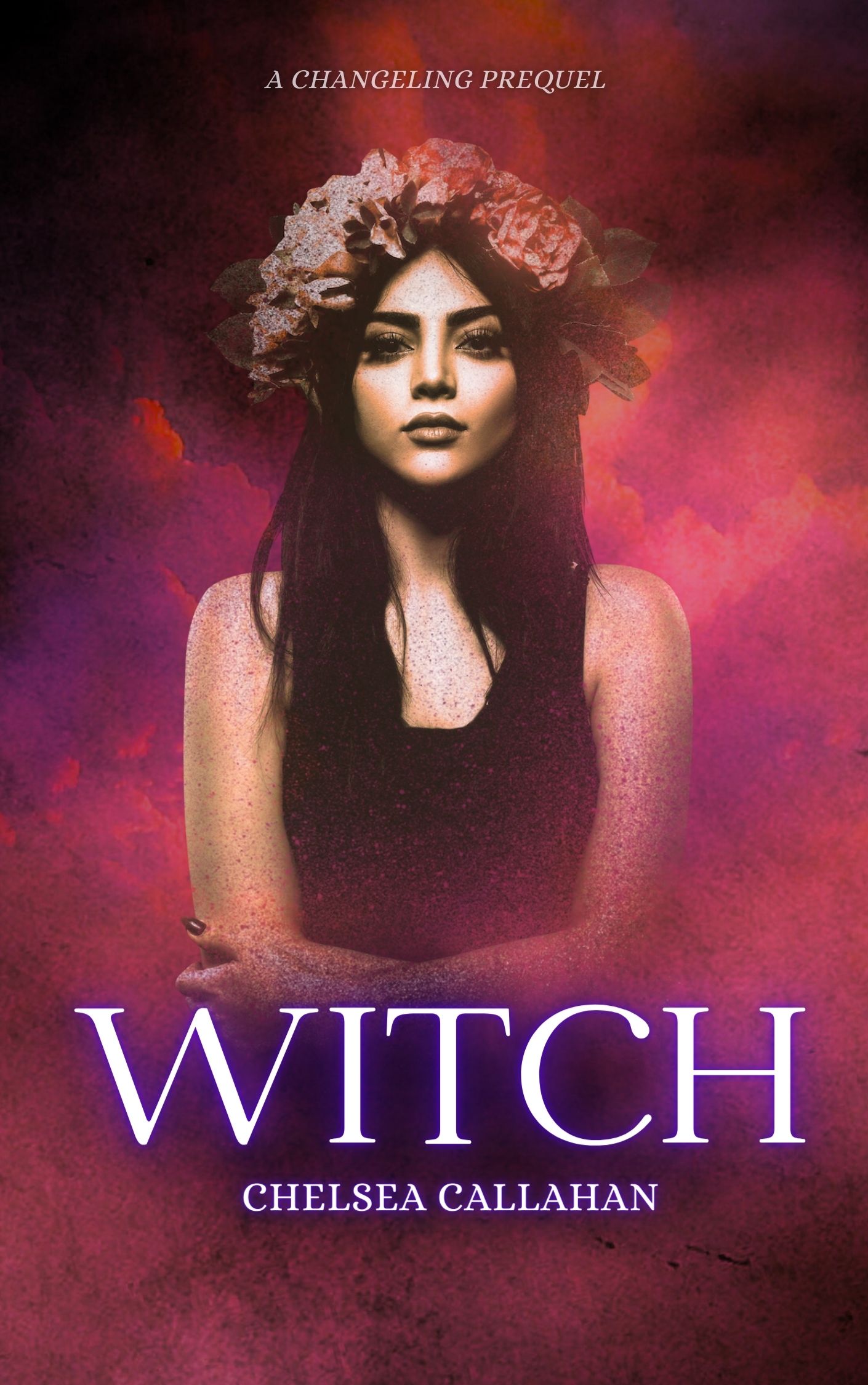 WITCH (A Changeling Duology Prequel) by Chelsea Callahan | Goodreads