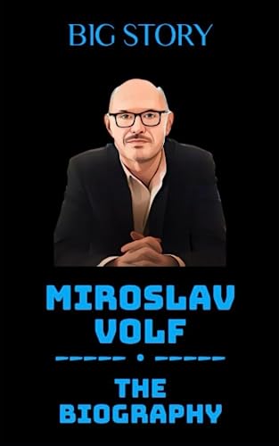 Miroslav Volf Book: The Biography by Big Story | Goodreads