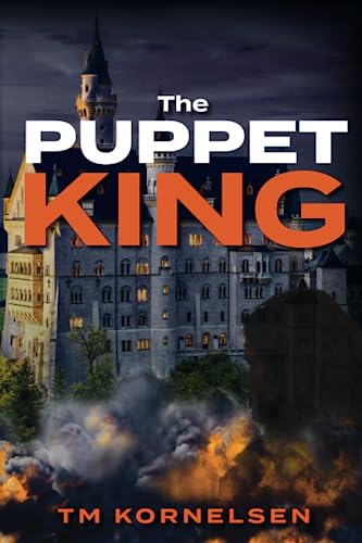 The Puppet King by TM Kornelsen | Goodreads