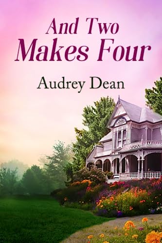 And Two Makes Four by Audrey Dean | Goodreads