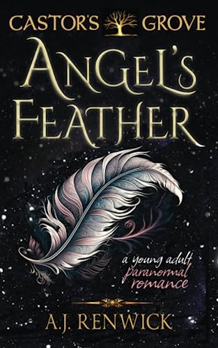 Angel's Feather (Castor's Grove, #2) by A.J. Renwick | Goodreads