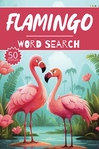 Flamingo Word Search: 50 Animal Puzzles, Word Find, Vocabulary Activity ...