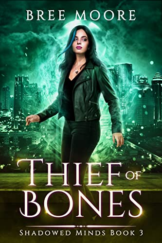 Thief of Bones (Shadowed Minds, #3) by Bree Moore | Goodreads