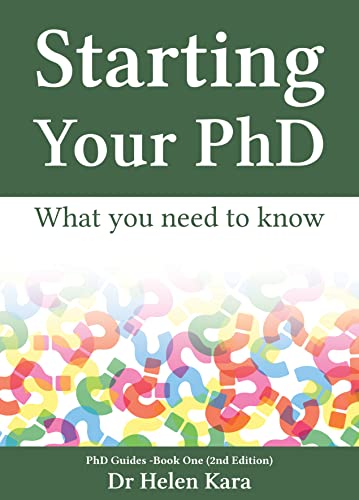 Starting Your PhD: What you need to know by Helen Kara | Goodreads