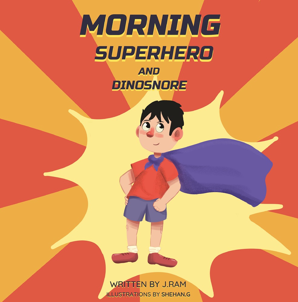 Morning SuperHero & DinoSnore by J Ram | Goodreads