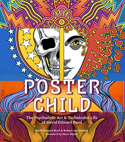 Poster Child: The Psychedelic Art & Technicolor Life of David Edward ...