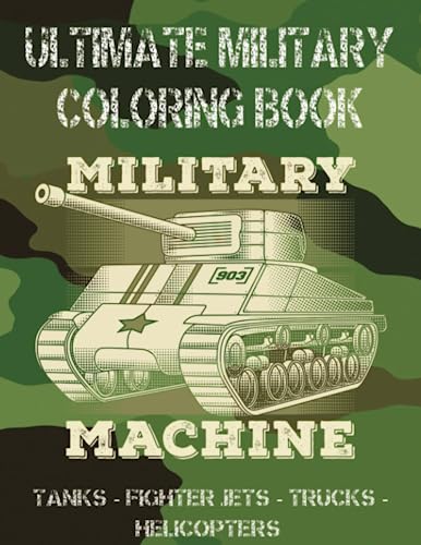 Ultimate Military Coloring Book: 35 military Coloring Pages of Tanks ...