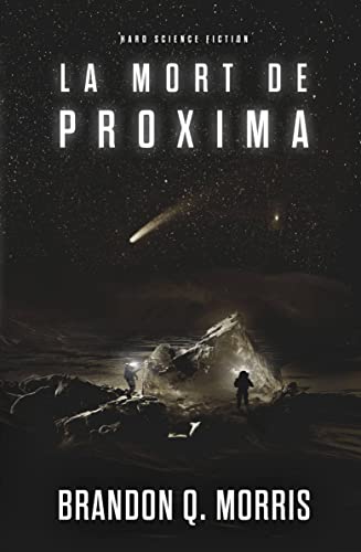 La Mort de Proxima: Hard Science Fiction (Proxima Centauri t. 2) by ...