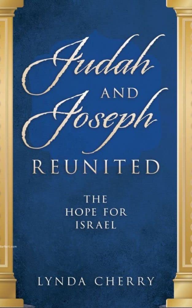 Judah and Joseph Reunited: The Hope for Israel by Lynda Cherry | Goodreads