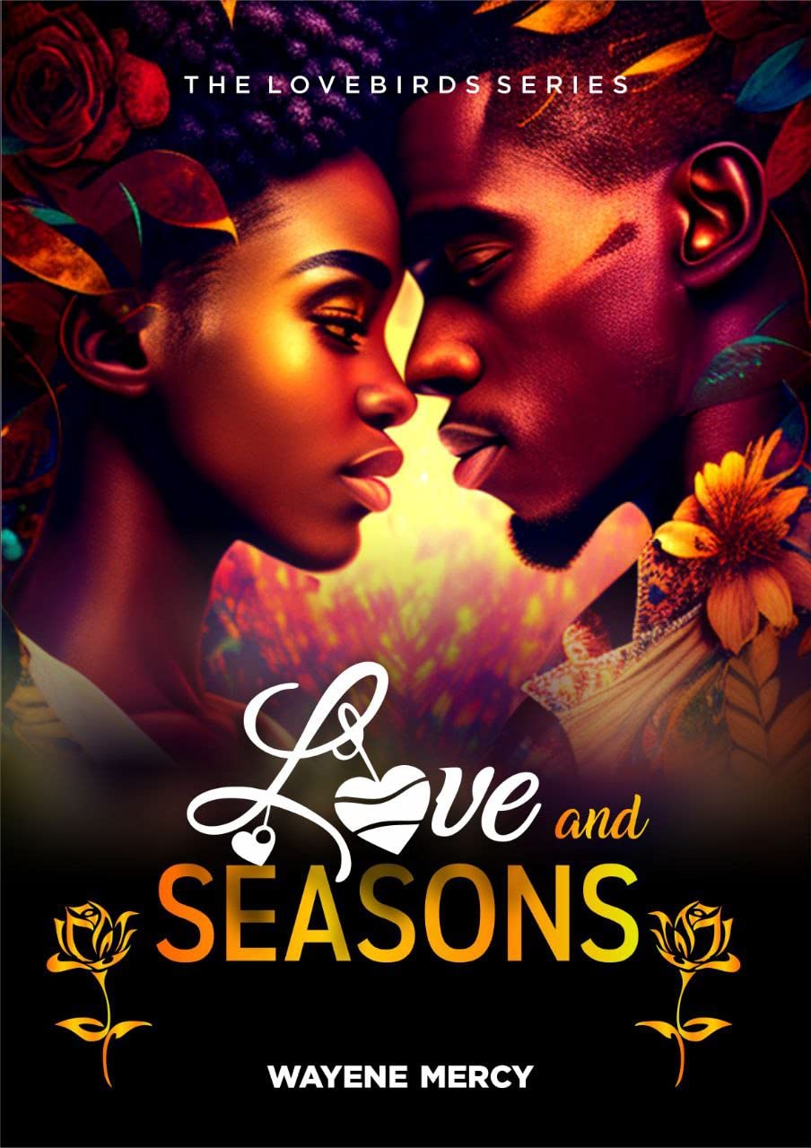 Love and Seasons (The LoveBirds Series Book 1) by Wayene Mercy | Goodreads