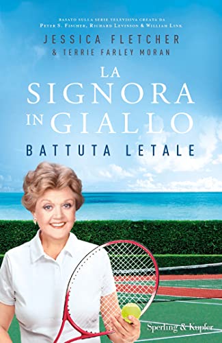 La Signora in Giallo. Battuta letale by Jessica Fletcher | Goodreads