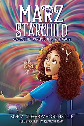 Marz Starchild: Across the Universe and Back Again by Sofia Segarra ...