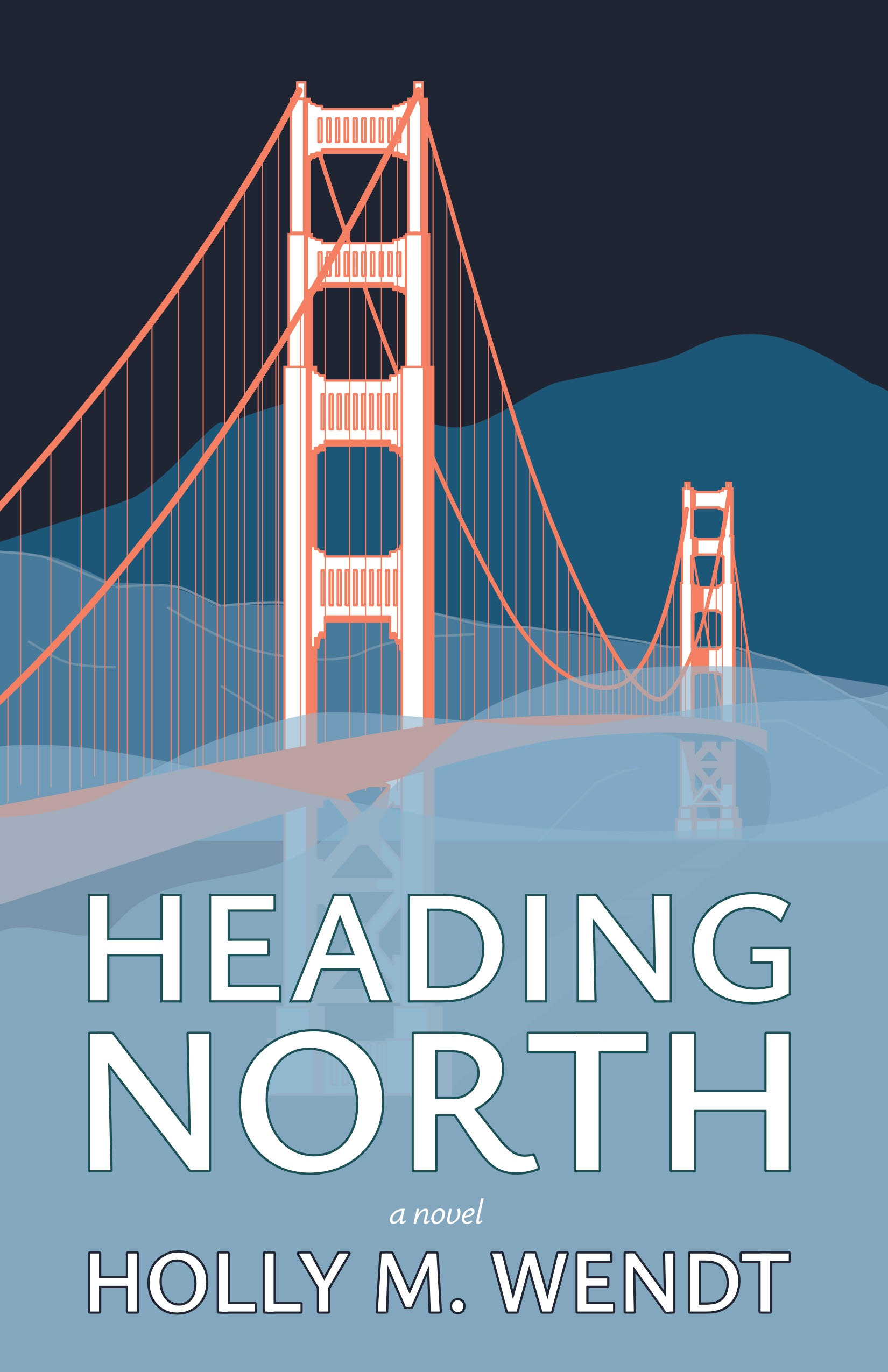 Heading North by Holly M. Wendt | Goodreads
