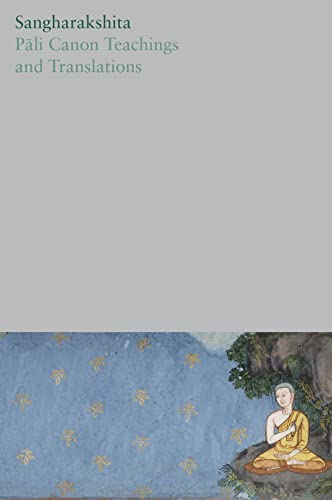 Pali Canon Teachings and Translations by Sangharakshita | Goodreads