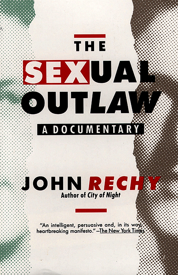 The Sexual Outlaw: A Documentary (Rechy, John) by John Rechy | Goodreads