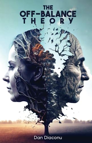 The Off-Balance Theory by Dan Diaconu | Goodreads