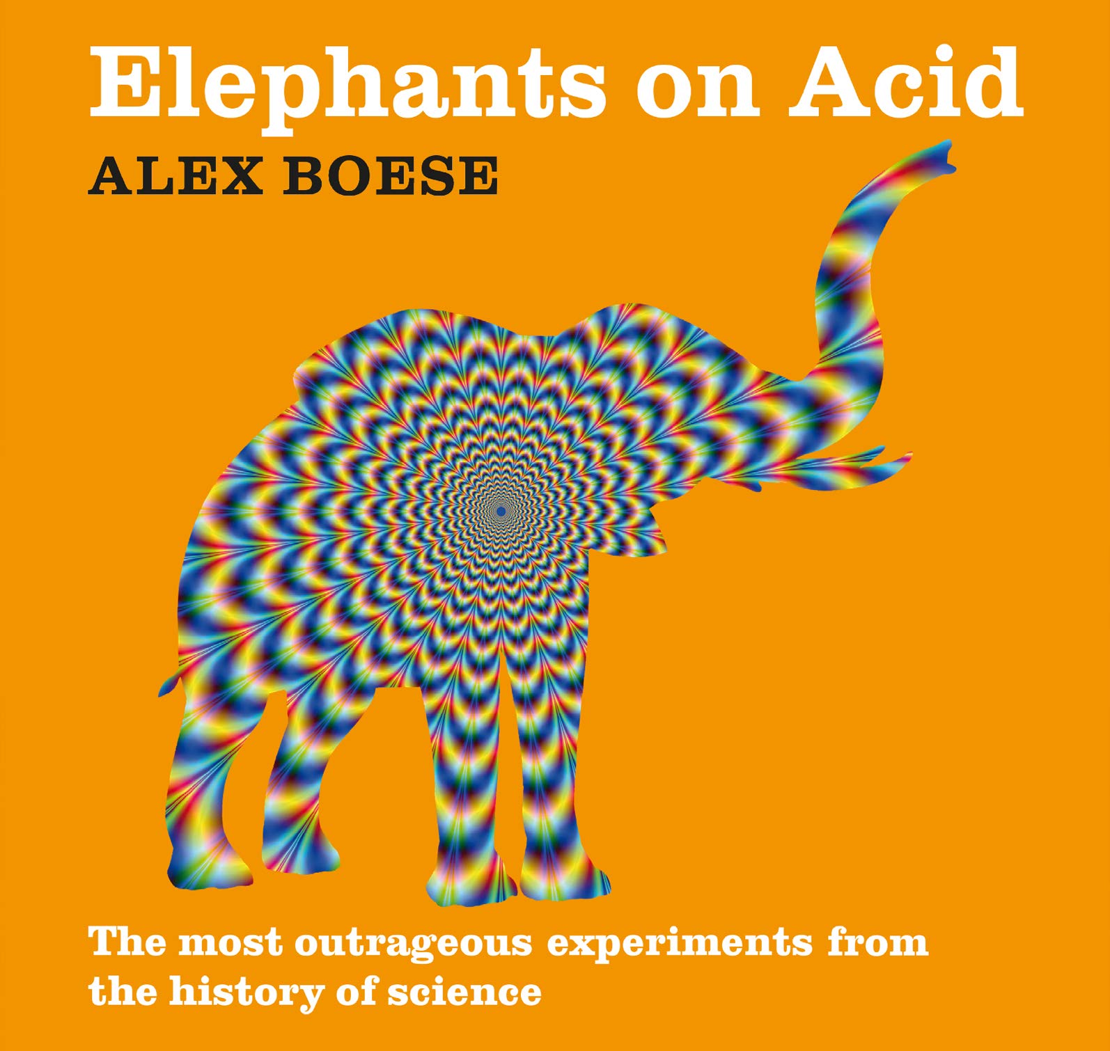 Elephants on Acid [Audio] by Alex Boese | Goodreads