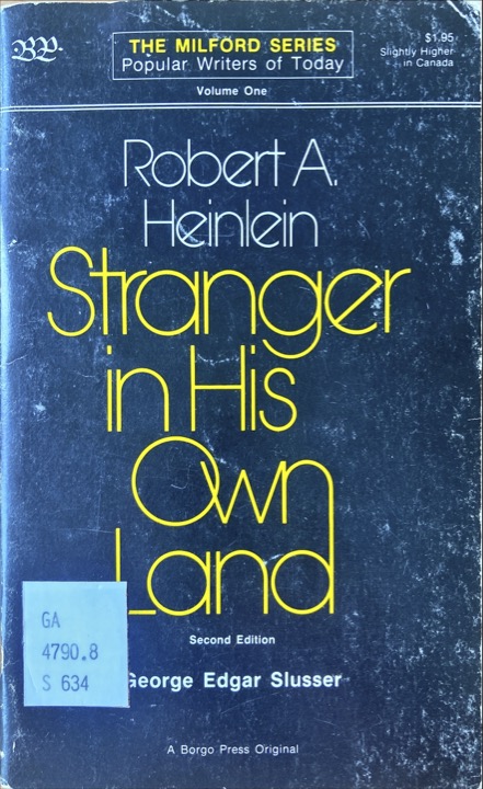 Robert A. Heinlein: Stranger in His Own Land by George Edgar Slusser ...