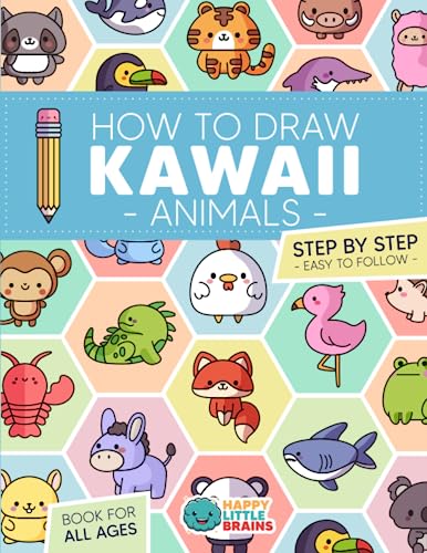 How to Draw Kawaii Animals: 101 Super Cute Animals to Draw with Fun and ...