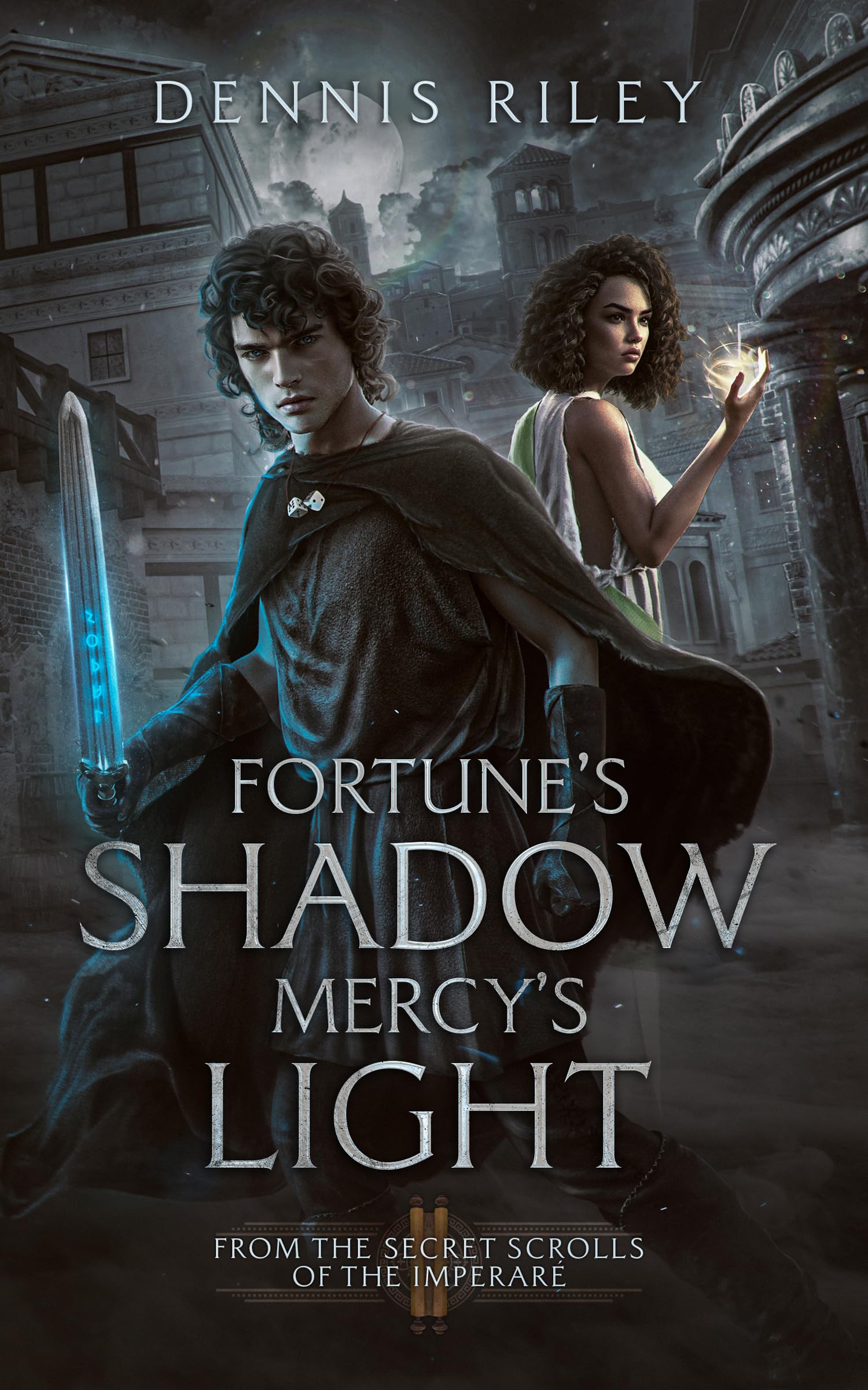 Fortune's Shadow, Mercy's Light: From the Secret Scrolls of the ...