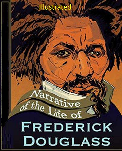 Narrative of the Life of Frederick Douglass Illustrated by Frederick ...