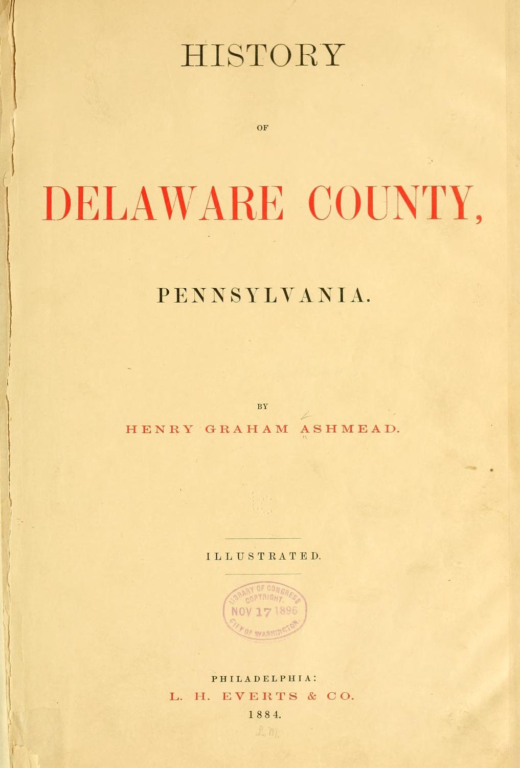 History of Delaware County, Pennsylvania by Henry Graham Ashmead ...