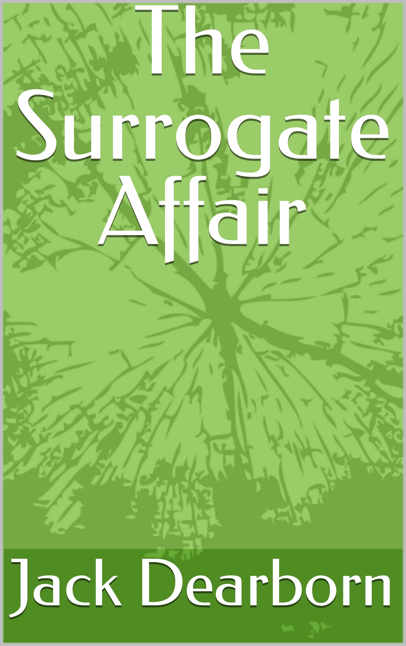 The Surrogate Affair by Jack Dearborn | Goodreads
