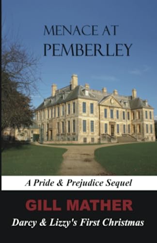 Menace At Pemberley: Darcy & Lizzy's First Christmas: A Pride ...