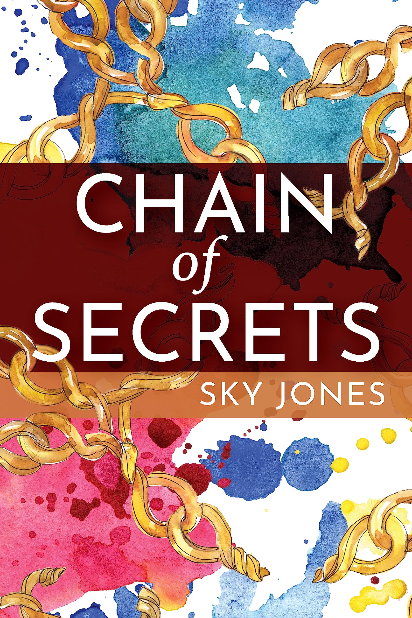 Chain of Secrets by Sky Jones | Goodreads