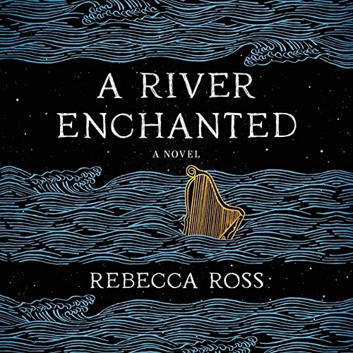 A River Enchanted by Rebecca Ross | Goodreads