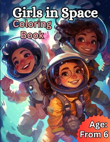 Girls in Space Coloring Book: Confident and cool girls traveling the ...