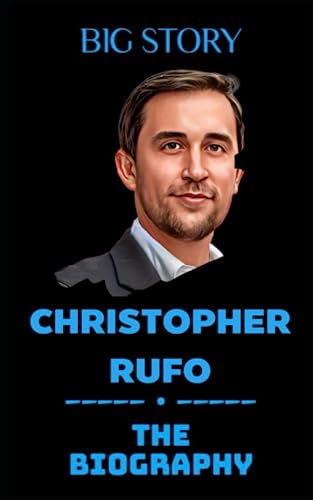 Christopher Rufo Book: The Biography by Bi Sto | Goodreads