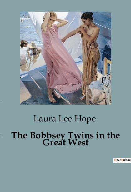 The Bobbsey Twins in the Great West by Laura Lee Hope | Goodreads