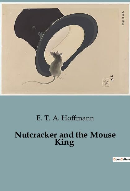 Nutcracker and the Mouse King by E.T.A. Hoffmann | Goodreads