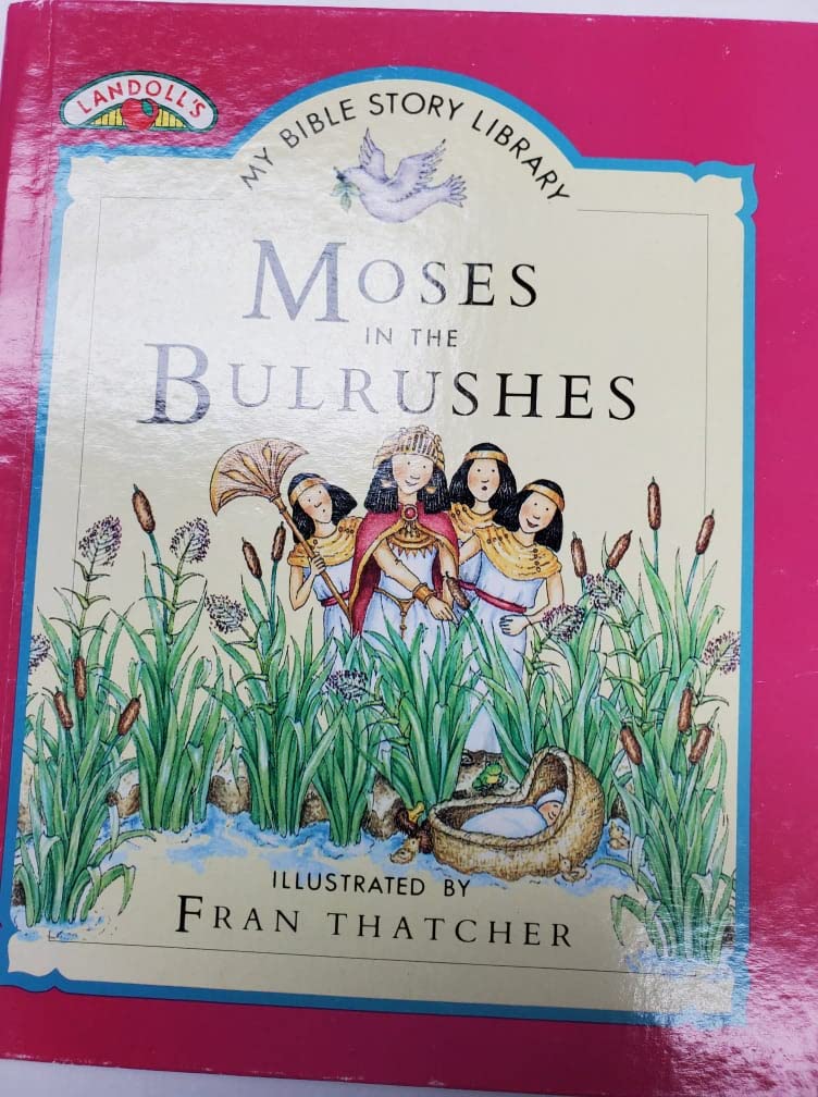 Moses in the Bulrushes (My Bible Story Library) by Fran Thatcher ...