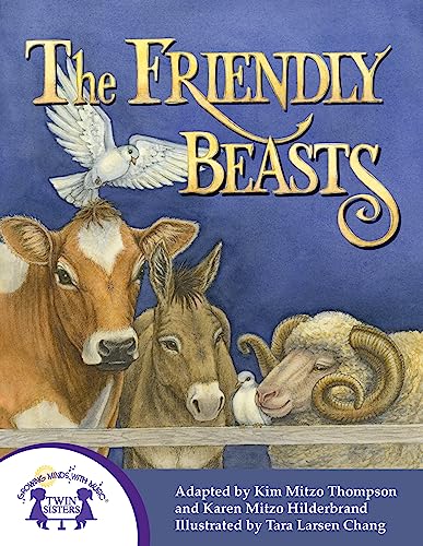 The Friendly Beasts by Kim Mitzo Thompson | Goodreads