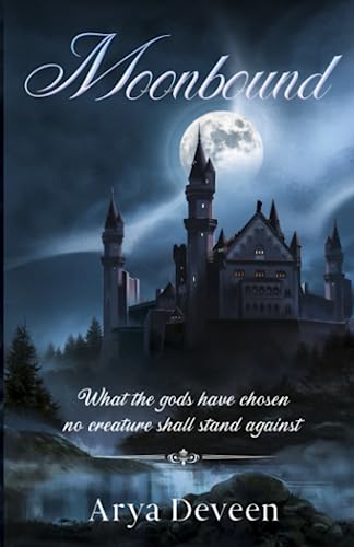 Moonbound: Book 1 by Arya Deveen | Goodreads