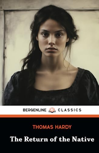 The Return of the Native: Love and Fate in English Classic Literature ...